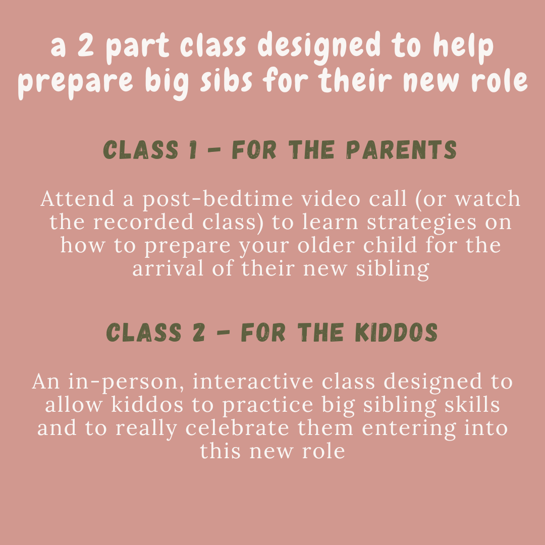 The BIG sibling class – Growing Littles